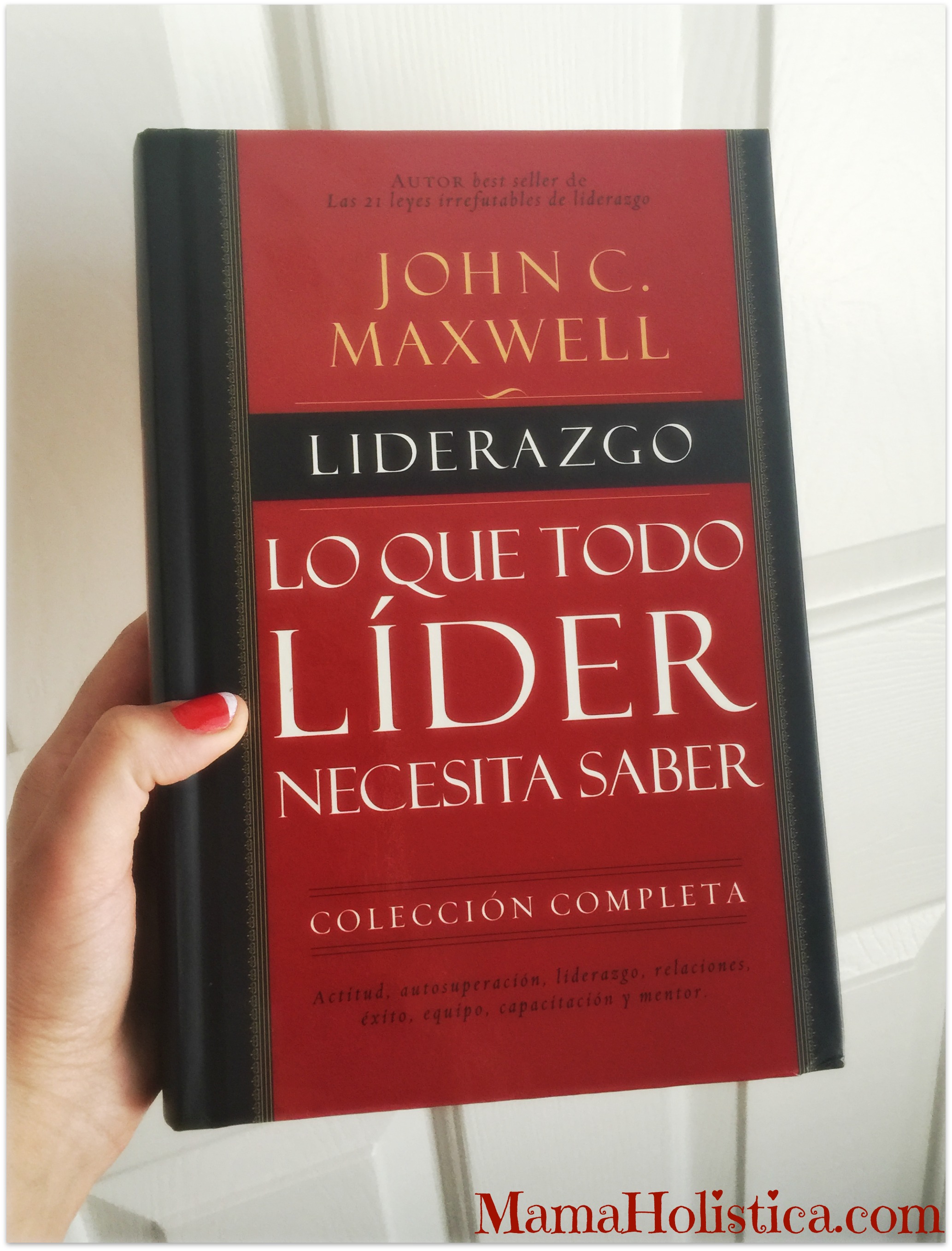"Liderazgo. Lo Que Todo Líder Necesita Saber" por John C. Maxwell # ...
